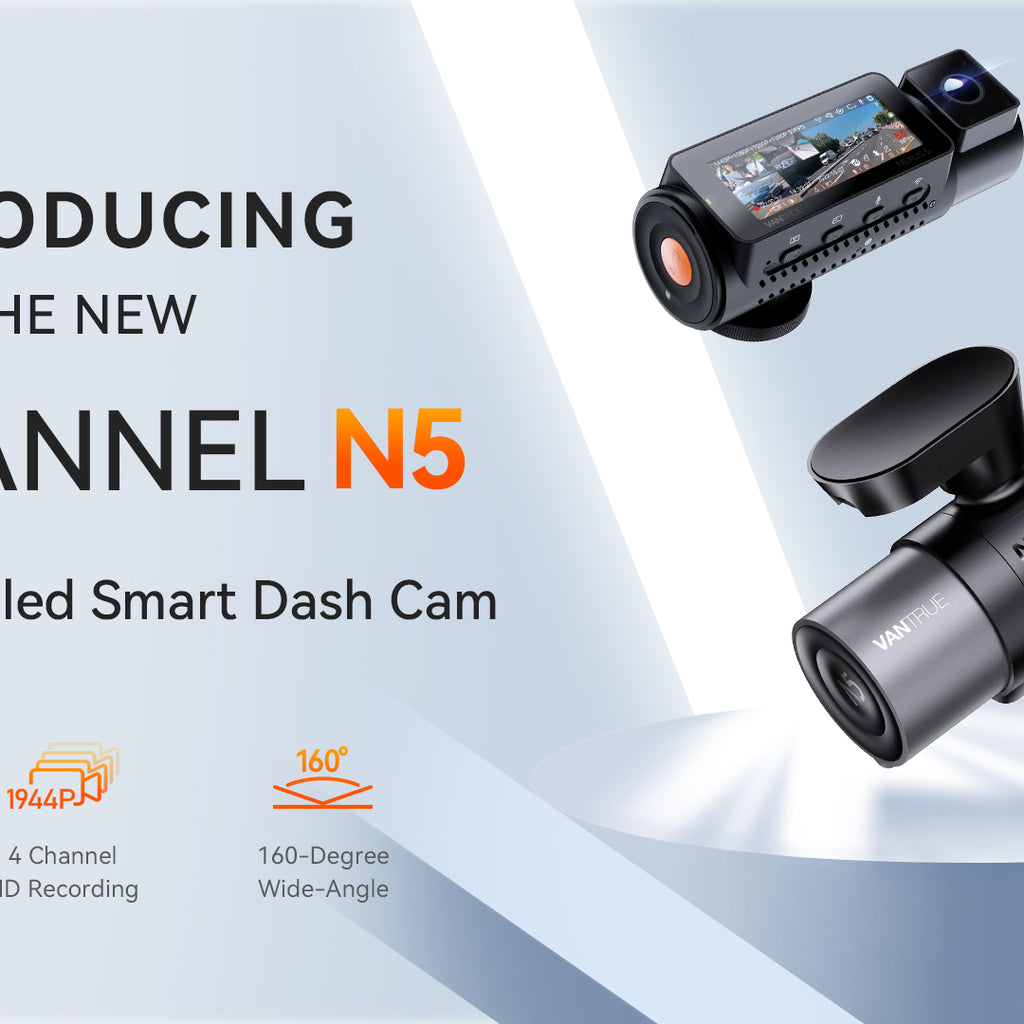 Introducing Vantrue N5 - The Ultimate 4-Channel Dash Cam with Unmatche